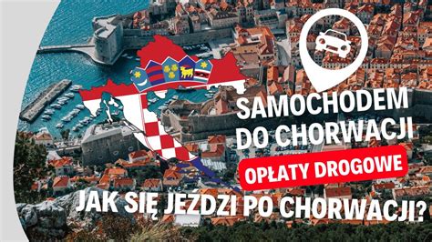 Chorwacja samochodem 2023 winiety ceny autostrad opłaty drogowe