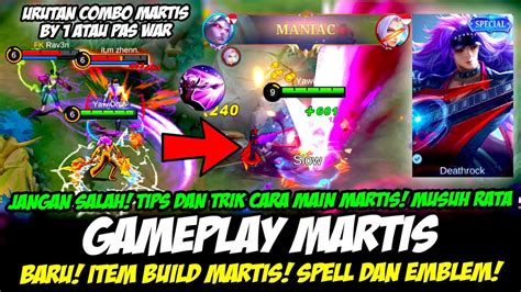 TERBARU CARA MAIN MARTIS YANG BENAR ITEM BUILD MARTIS PALING SAKIT
