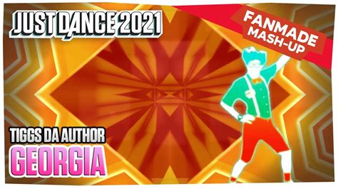 Just Dance Fanmade Mash Up Georgia Tiggs Da Author Youtube