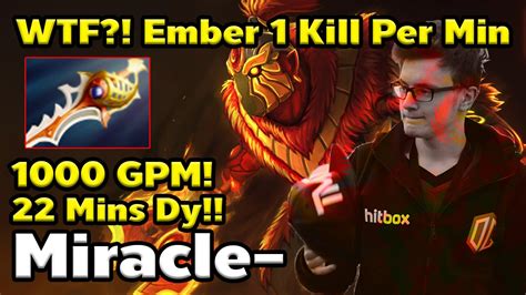Wtf Ember Kill Per Min Mins Dy By Miracle Youtube