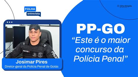 Concurso PP GO Edital Oferece 1 600 Vagas Entrevista YouTube