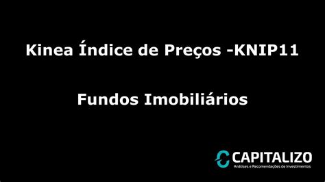 Kinea Ndice De Pre Os Knip Youtube