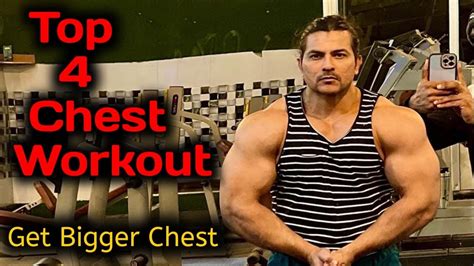Top 4 Chest Workout For Mass Muscle Building Chest Workout Get