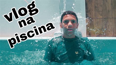 Vlog Na Piscina Youtube