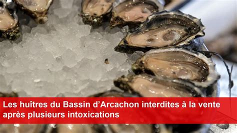 Les huîtres du Bassin dArcachon interdites à la vente après plusieurs