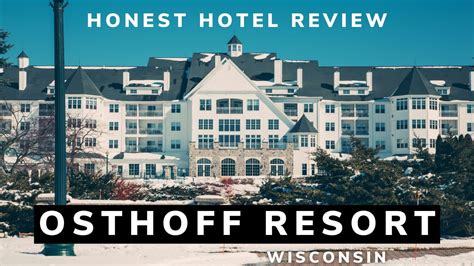Osthoff Resort Elkhart Lake Wisconsin An Honest Hotel Review YouTube