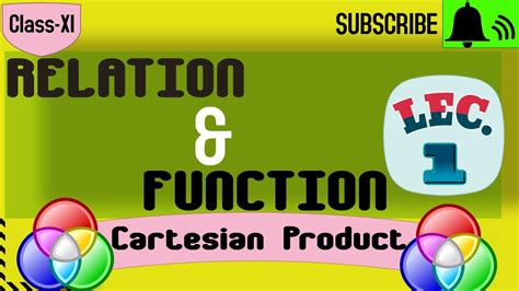 cartesian product of sets relation and function lec 1 class 11 chapter 2 ncert elements