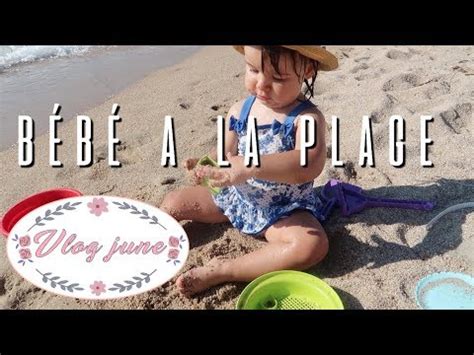 BÉBÉ ET MAMAN A LA PLAGE VLOG FAMILLE YouTube