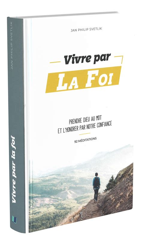 Vivre par la foi prendre Dieu au mot Bibles et Publications Chrétiennes