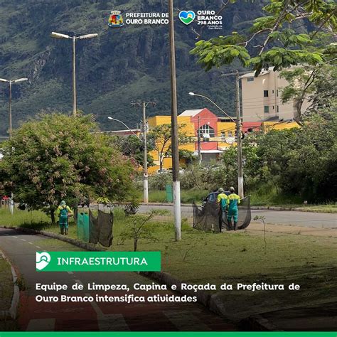 Prefeitura Municipal De Ouro Branco Equipe De Limpeza Capina E