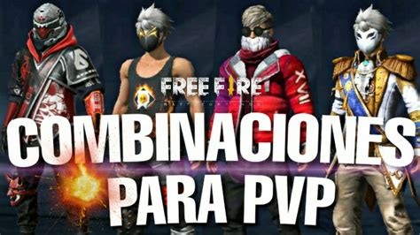 TOPMEJORES COMBINACIONES De ROPA PARA LOS PVPS EN FREE FIRE YouTube