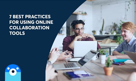 7 Best Practices For Using Online Collaboration Tools Otter Ai