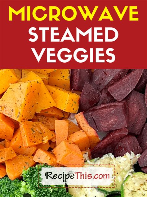 Recipe This How To Steam Vegetables In Microwave