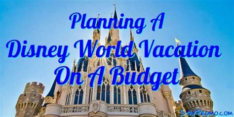 Top Tips For Planning A Cheap Disney World Vacation On A Budget StayPromo