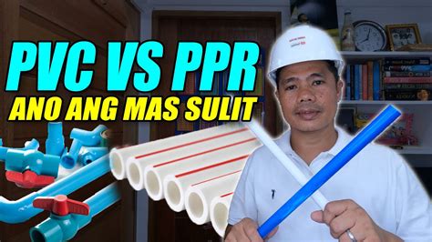 PVC PIPE VS PPR PIPE Alin Ang Mas SULIT Mas MATIBAY At Mas MURA