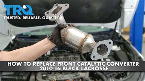 How To Replace Front Catalytic Converter 2010 16 Buick LaCrosse YouTube