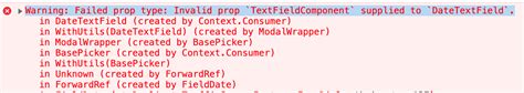 Warning Failed Prop Type Invalid Prop Textfieldcomponent Supplied