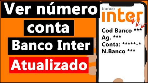 Como Ver N Mero Da Conta Inter No App Ag Ncia Conta E D Gito Youtube