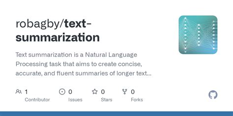 github robagby text summarization text summarization is a natural language processing task