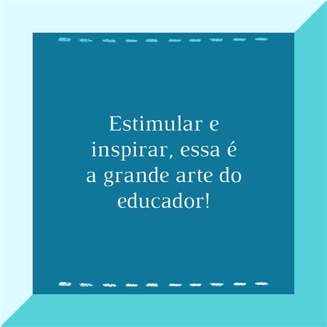 40 mensagens de motivação para professores que vão dar forças