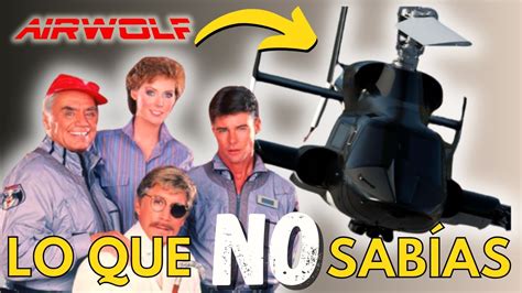 Curiosidades De LOBO DEL AIRE AIRWOLF Series Retro 80s