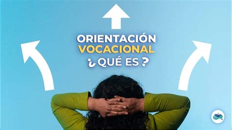 Qué es la Orientación Vocacional YouTube