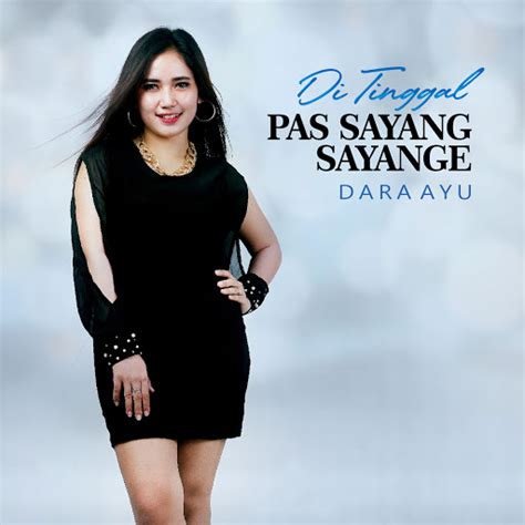 Ditinggal Pas Sayang Sayange Youtube Music