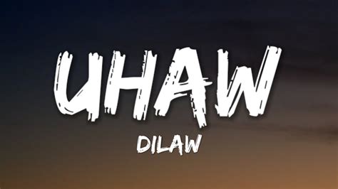 Dilaw Uhaw Lyrics Youtube