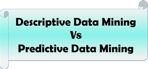 difference between descriptive and predictive data mining with comparison chart tech differences