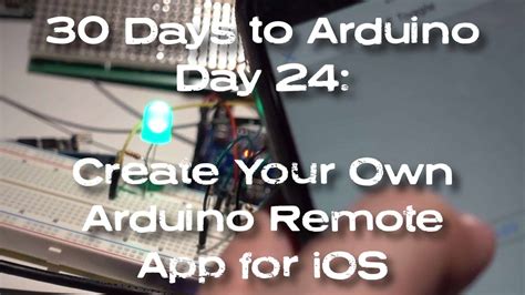 Day 24 Lessons How To Create Your Own Custom IOS App To Control