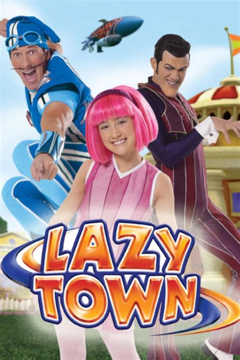 LazyTown TV Series 2004 2014 Posters The Movie Database TMDB