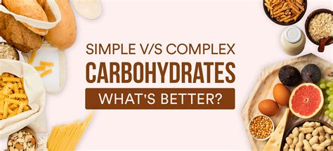 Simple Carbohydrates Vs Complex Carbohydrates Knowing The Difference