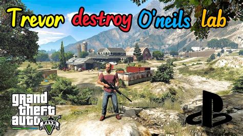 8 TREVOR DESTROY O NEILS BROTHER METH LAB GTA V GAMEPLAY PS4