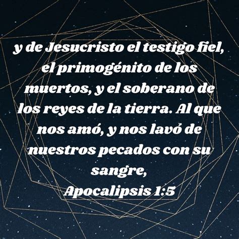 Apocalipsis 1 5 y de Jesucristo el testigo fiel el primogénito de los