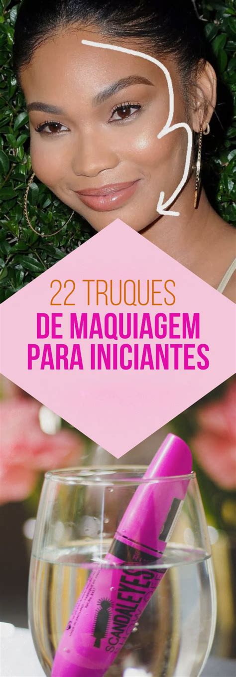 21 Truques De Maquiagem Que Toda Iniciante Deveria Conhecer Dicas De