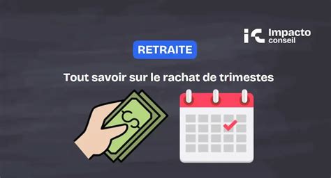 Retraite Tout Savoir Sur Le Rachat De Trimestres
