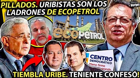 Pillados Uribistas En Robo A Ecopetrol Quieren Culpar A Petro