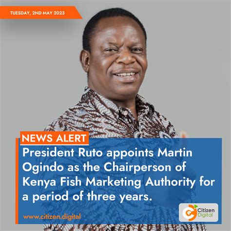 Citizen TV Kenya On Twitter President Ruto Appoints Martin Ogindo As