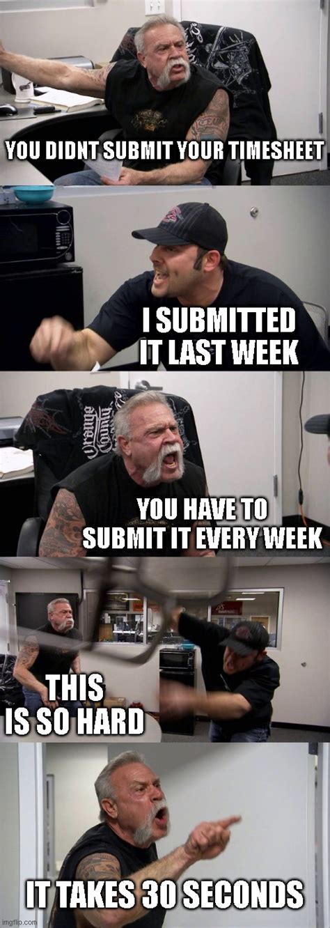 Timesheet Is Hard Imgflip