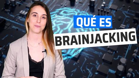 Te pueden hackear el cerebro Te contamos qué es BRAINJACKING YouTube