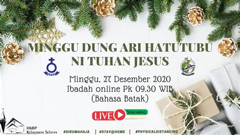 IBADAH MINGGU HKBP KEBAYORAN SELATAN LIVE STREAMING 27 DESEMBER