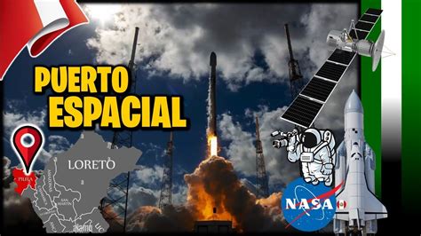 El puerto espacial más grande de Sudamérica en Piura Perú YouTube