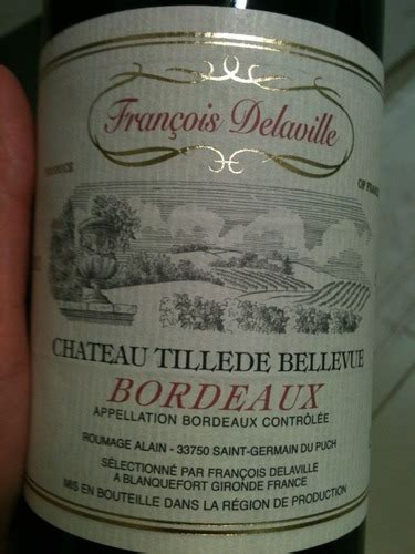 François Delaville Chateau Tillede Bellevue Bordeaux Vivino US