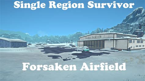The Long Dark Single Region Survivor Forsaken Airfield YouTube