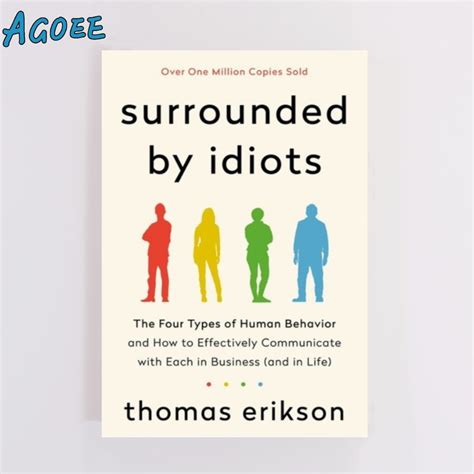 Agoee Surrounded By Idiots By Thomas Erikson Psychology Books Self Help