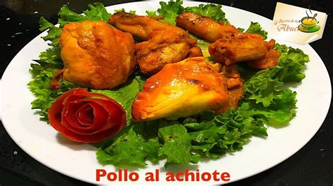 Pollo Al Achiote Receta Muy Rica Y Facil De Preparar YouTube