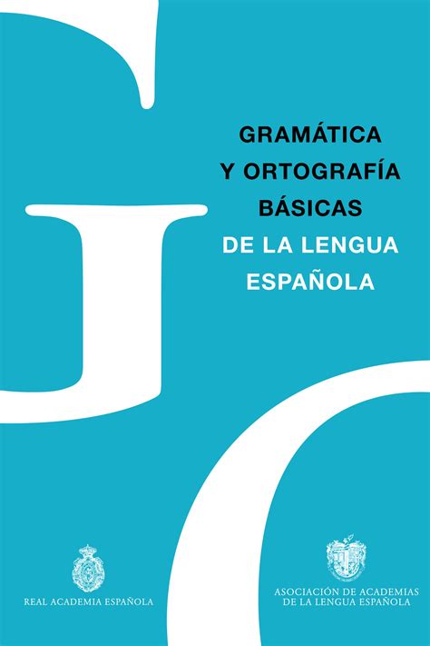 Gramática y Ortografía básicas de la lengua española Librotea