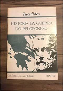 História Da Guerra Do Peloponeso Amazon br