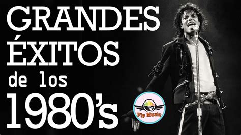 Grandes éxitos de los ochenta 80 La Mejor MÚSICA de los 80 en ingles