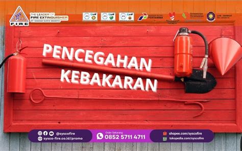 8 Karakteristik Kebakaran Penyebab Dan Pencegahan Sysco Fire APAR